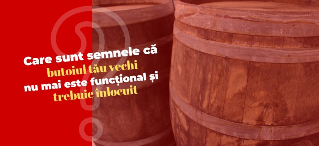 Care sunt semnele că butoiul tău vechi nu mai este funcțional și ...